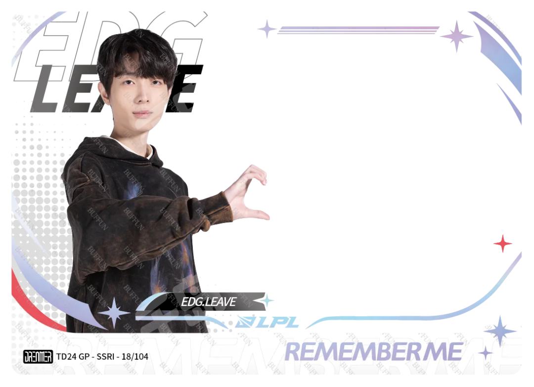 EDG.LEAVE | 星火逐梦TWINKLINGDREAMERS第2弹 - LPL - LEAVE_胡洪超 - EDG｜千岛
